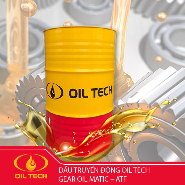 DẦU TRUYỀN ĐỘNG OIL TECH GEAR OIL MATIC - ATF - KJIC International